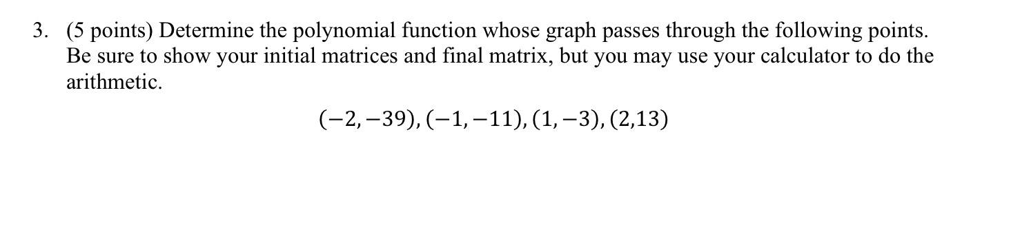 Solved (5 ﻿points) ﻿Determine the polynomial function whose | Chegg.com