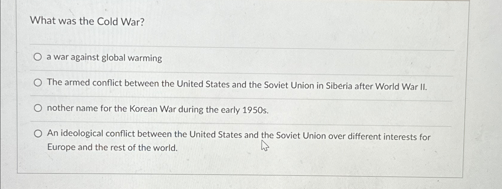 Solved What was the Cold War?a war against global warmingThe | Chegg.com