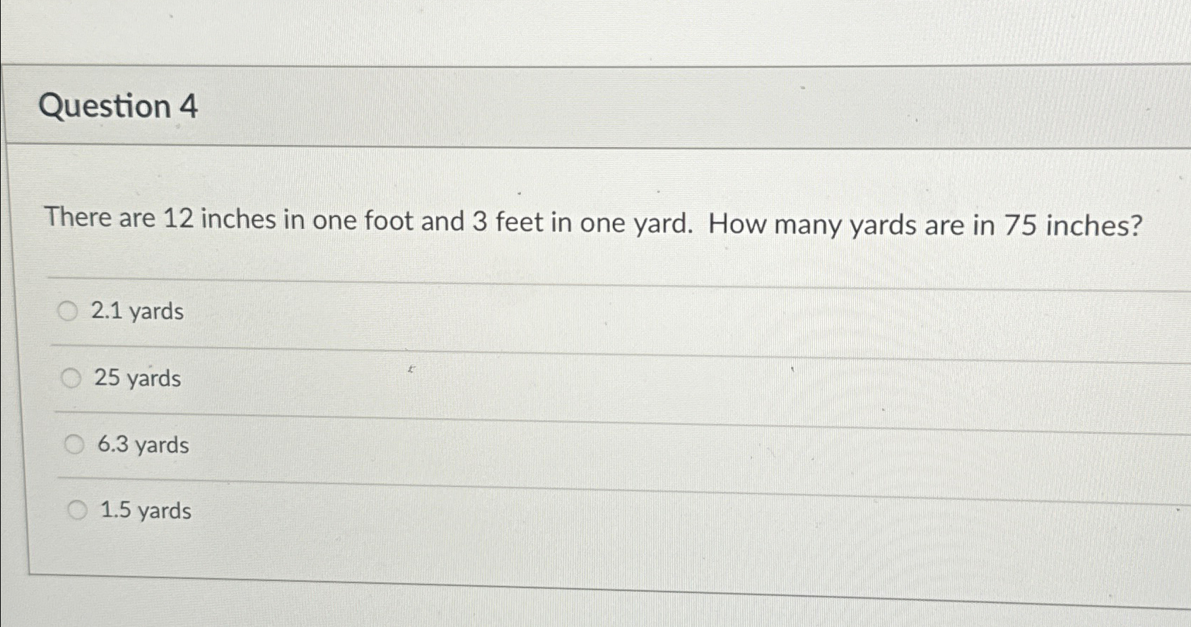 Solved Question 4There are 12 ﻿inches in one foot and 3 | Chegg.com