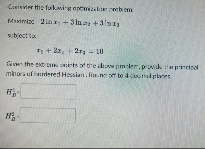 Solved Consider the following optimization problem: Maximize | Chegg.com
