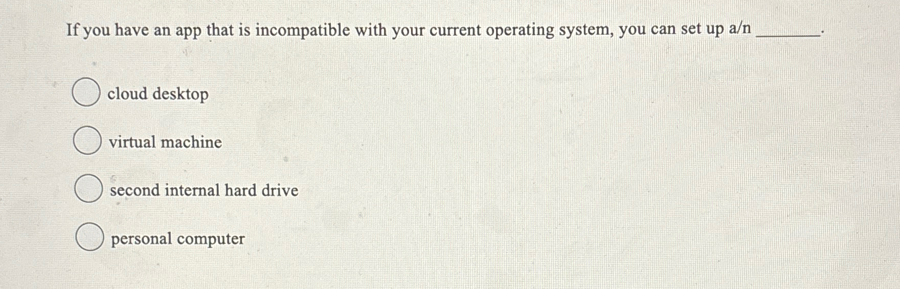 Solved If you have an app that is incompatible with your | Chegg.com