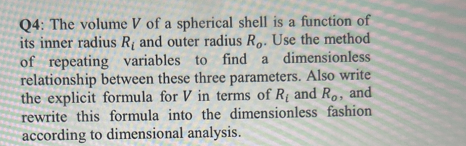 Solved by an EXPERT Q4: The volume V ﻿of a spherical shell is a function | Chegg.com