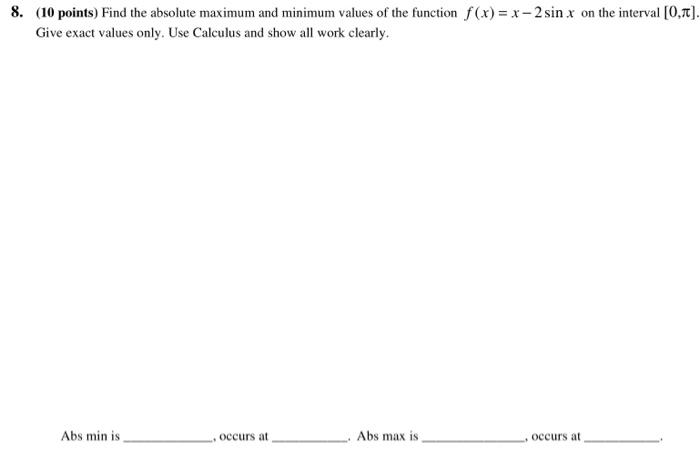 Solved 8. (10 points) Find the absolute maximum and minimum | Chegg.com