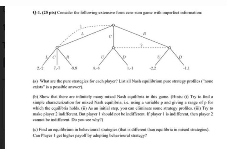 Solved Q-1. (25 pts) Consider the following extensive form | Chegg.com