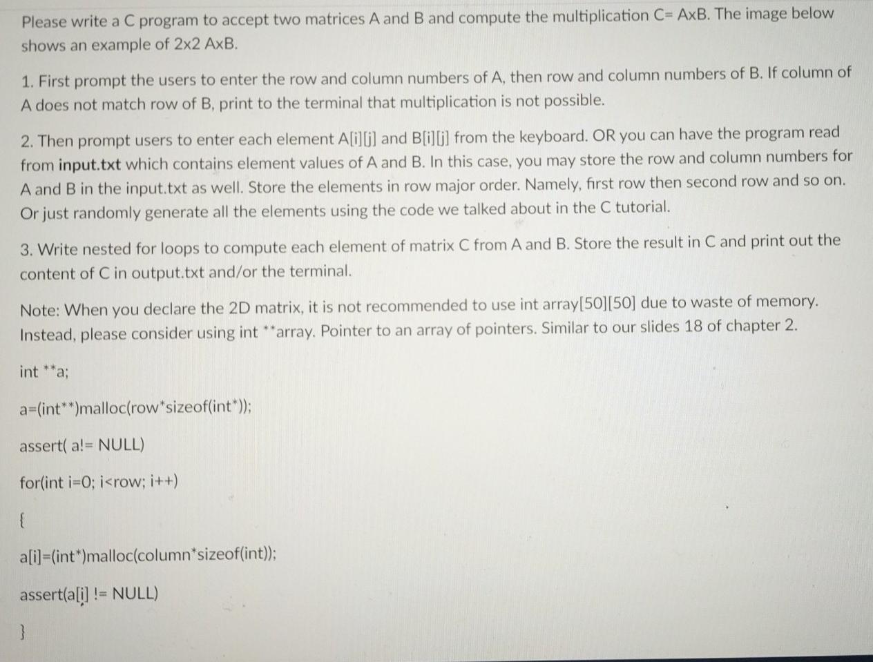 Solved Please Write A C Program To Accept Two Matrices A And
