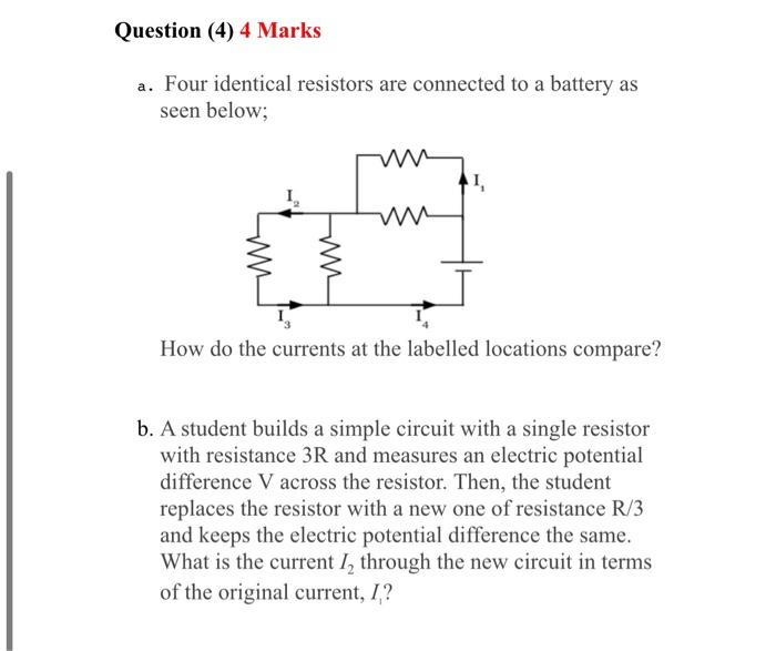 Solved Question (4) 4 Marks a. Four identical resistors are | Chegg.com