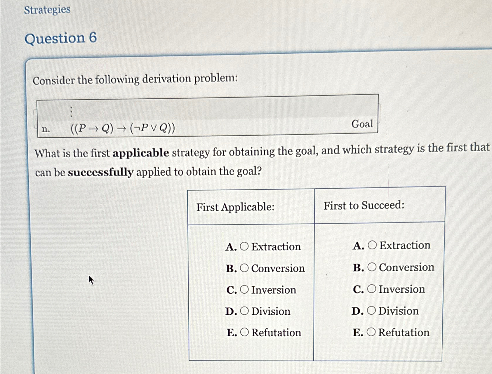 Solved StrategiesQuestion 6Consider the following derivation | Chegg.com
