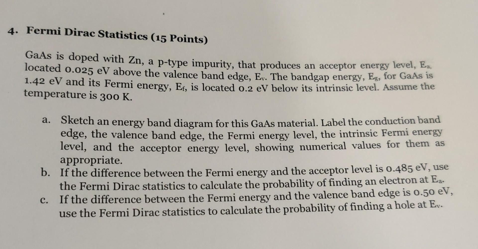 Solved 1. Fermi Dirac Statistics (15 Points) GaAs is doped | Chegg.com