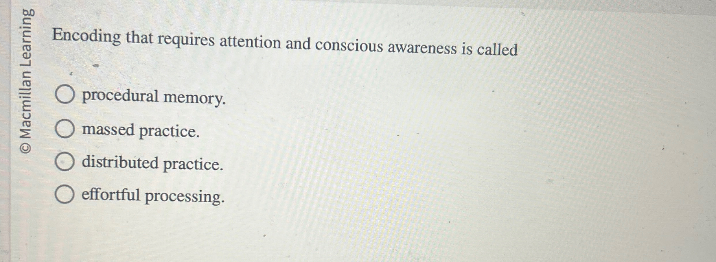 Solved Encoding that requires attention and conscious | Chegg.com