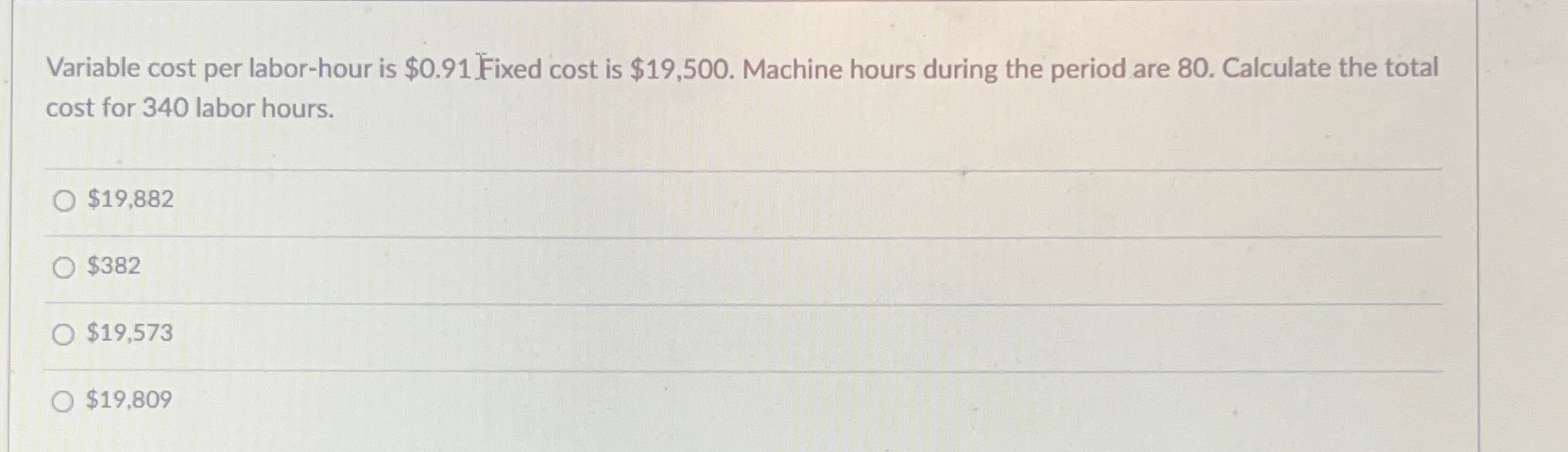 Solved Variable cost per labor-hour is $0.91 ﻿Fixed cost is | Chegg.com