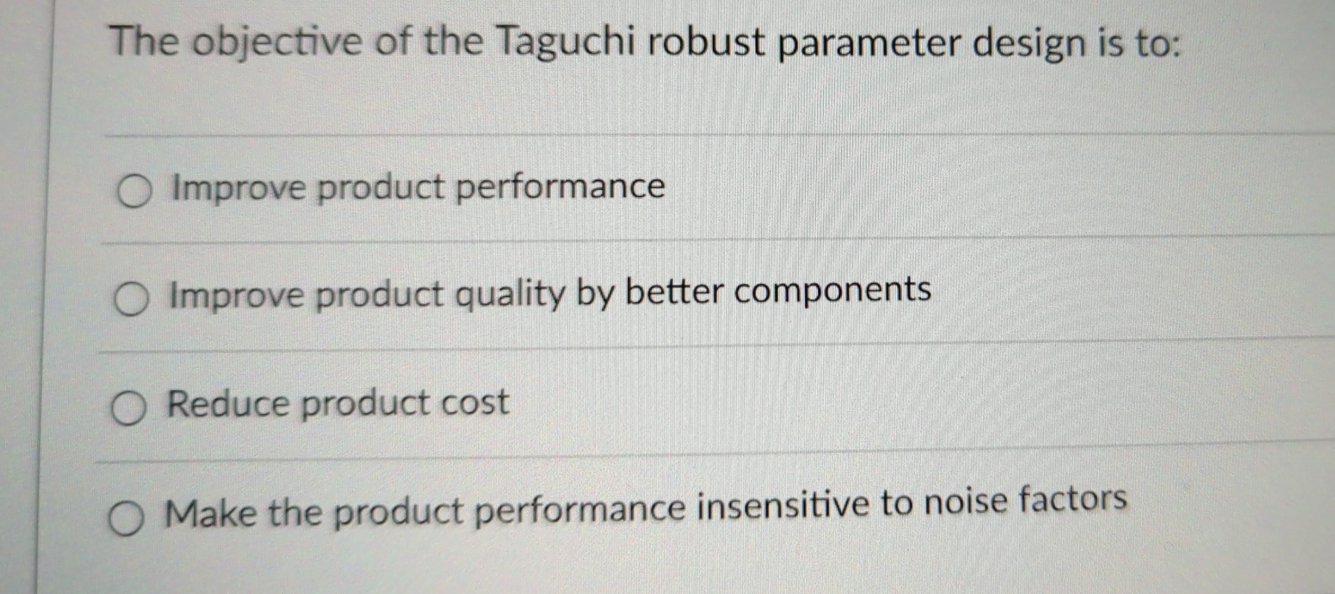 Solved The objective of the Taguchi robust parameter design | Chegg.com