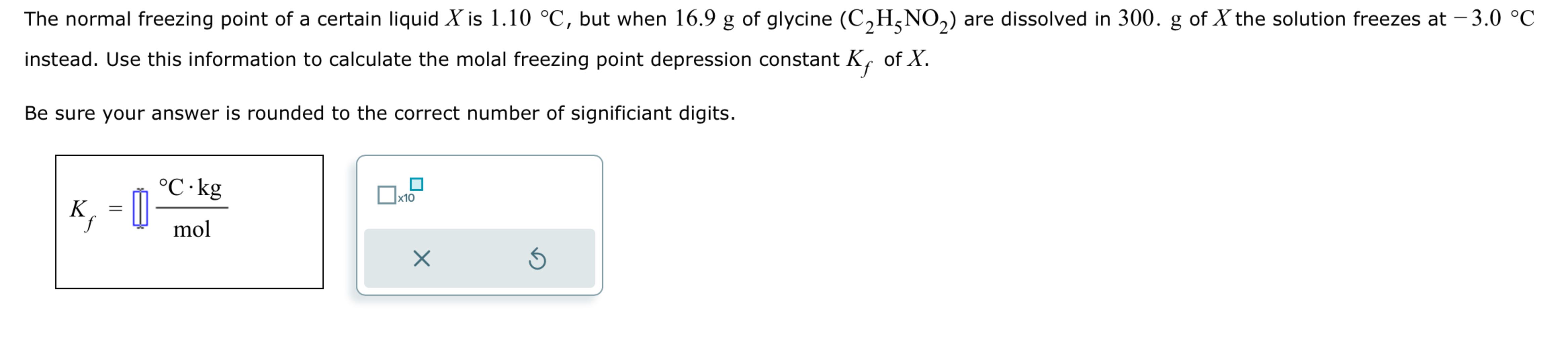 Solved The normal freezing point of a certain liquid x ﻿is | Chegg.com