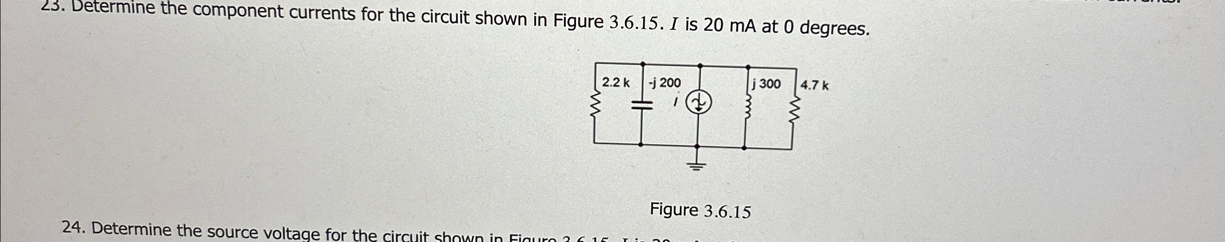 Solved Determine the component currents for the circuit | Chegg.com