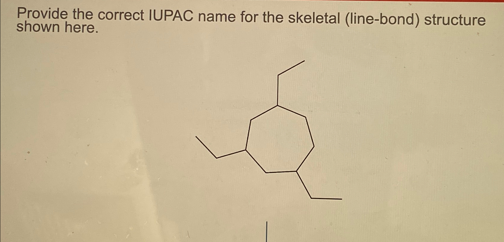 Solved Provide the correct IUPAC name for the skeletal | Chegg.com