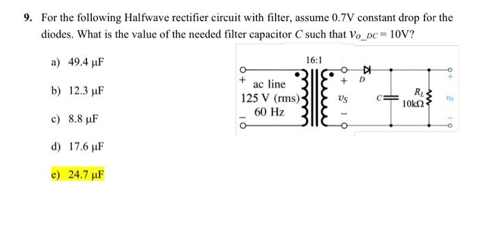 Solved 9. For the following Halfwave rectifier circuit with | Chegg.com
