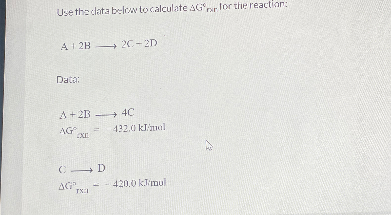 Solved Use the data below to calculate ΔG°?rxn ﻿for the | Chegg.com