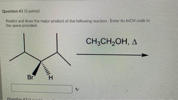 Solved Question 41 (3 points) Predict and draw the major | Chegg.com