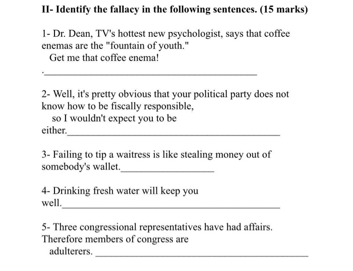 Solved II- Identify the fallacy in the following sentences. | Chegg.com