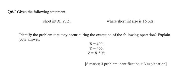 Solved Q6// Given the following statement: short int X, Y, | Chegg.com