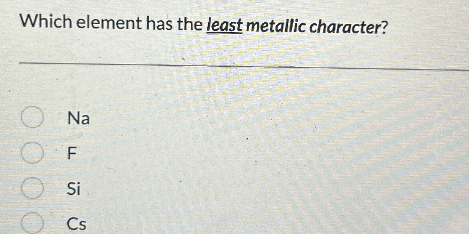 Solved Which element has the least metallic | Chegg.com