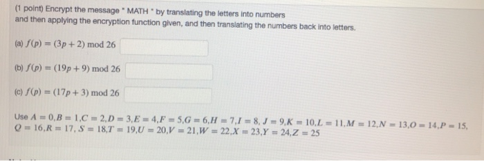 Solved (1 point) Encrypt the message " MATH by translating | Chegg.com