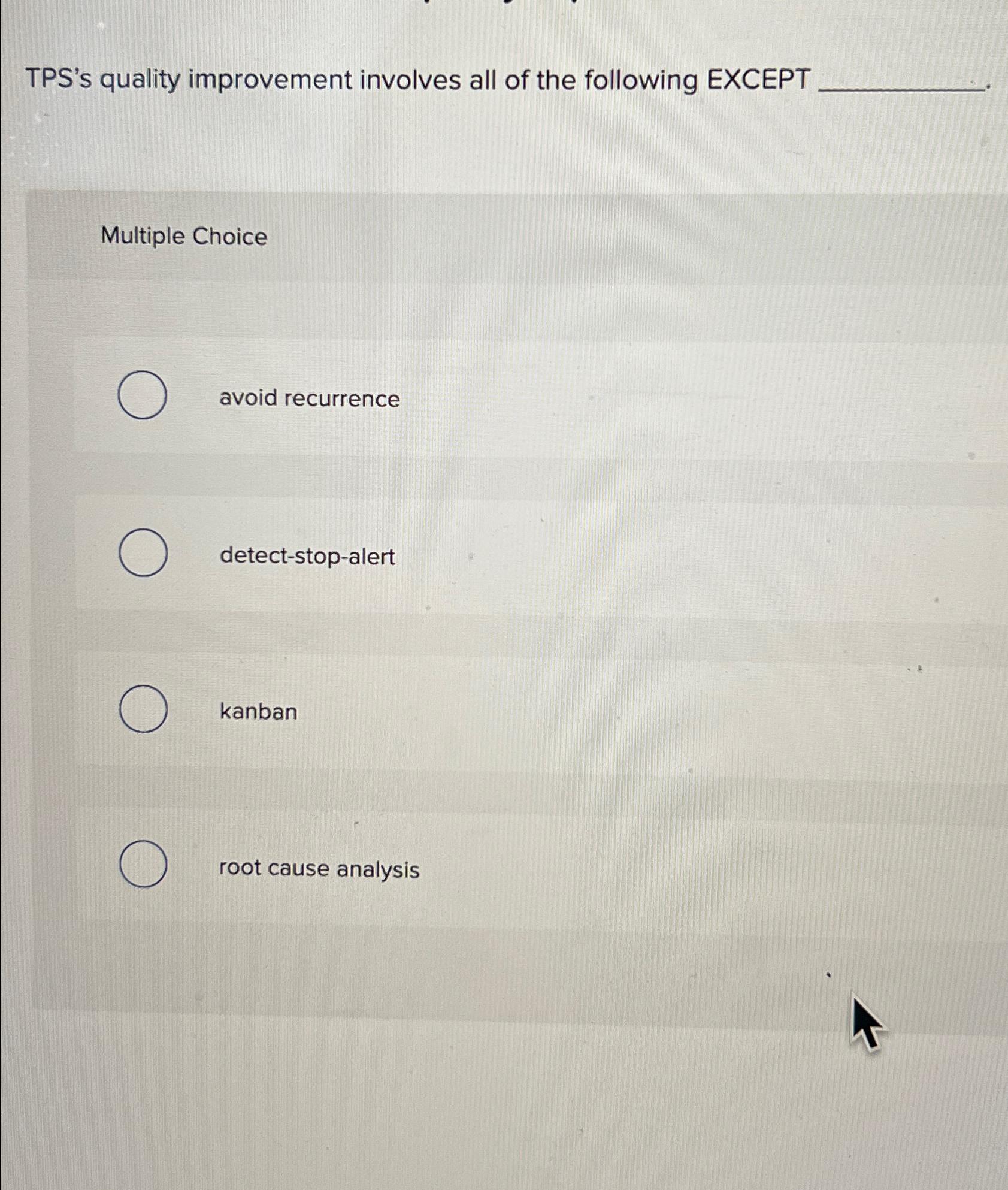 Solved TPS's quality improvement involves all of the | Chegg.com