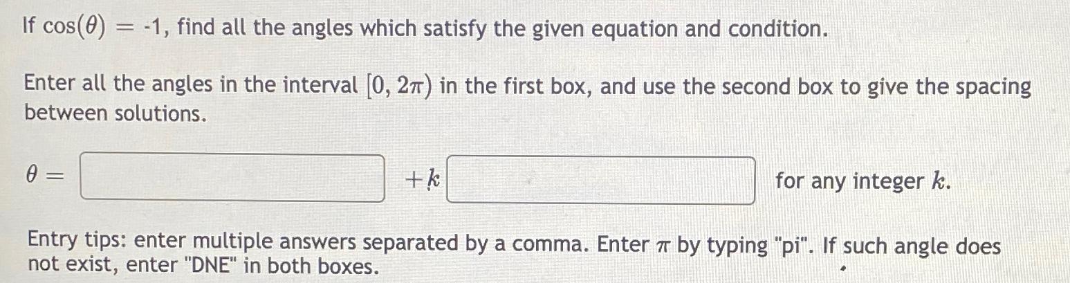Solved If cos(θ)=-1, ﻿find all the angles which satisfy the | Chegg.com