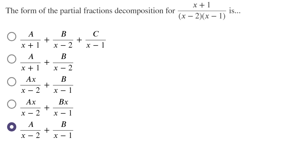 Solved The form of the partial fractions decomposition for | Chegg.com