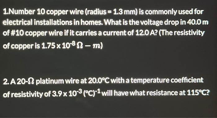 Solved 1. Number 10 copper wire (radius =1.3 mm ) is | Chegg.com