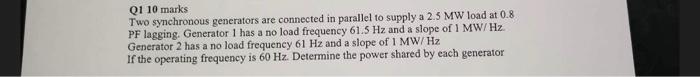 Solved Q1 10 marks Two synchronous generators are connected | Chegg.com