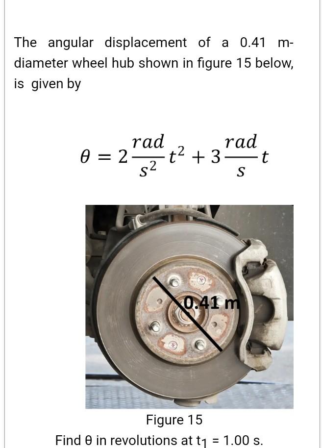 Solved The angular displacement of a 0.41m- diameter wheel | Chegg.com
