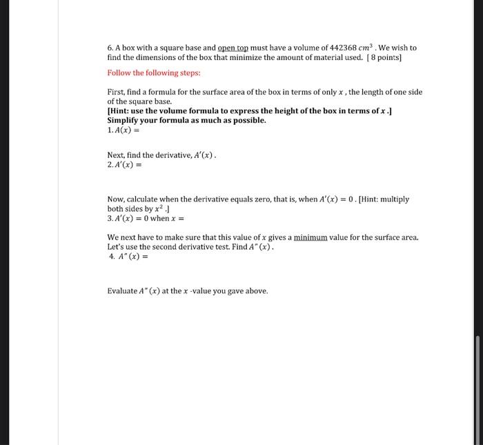 Solved 6. A box with a square base and open top must have a | Chegg.com