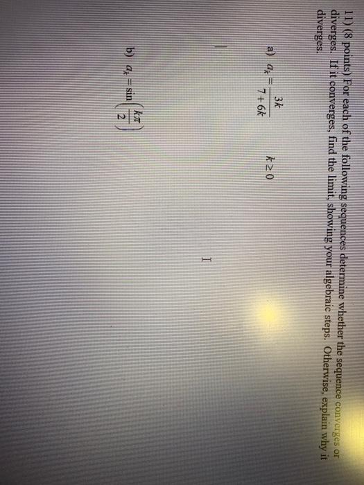 Solved 11) (8 points) For each of the following sequences | Chegg.com