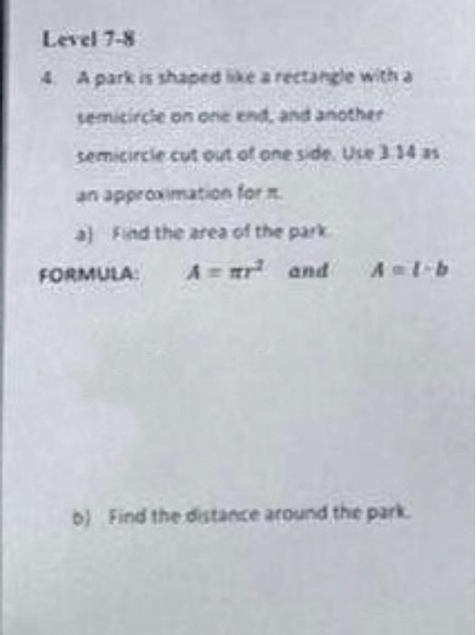 Solved 4) A park is thaced hae a rectandle with a semitirche | Chegg.com