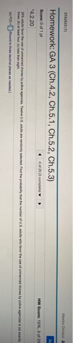 Solved STA2023 (1) Alexios Diniaco Homework: GA 3 (Ch.4.2, | Chegg.com Solved STA2023 (1) Alexios Diniaco Homework: GA 3 (Ch.4.2, | Chegg.com