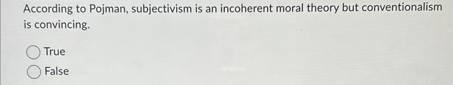 Solved According to Pojman, subjectivism is an incoherent | Chegg.com
