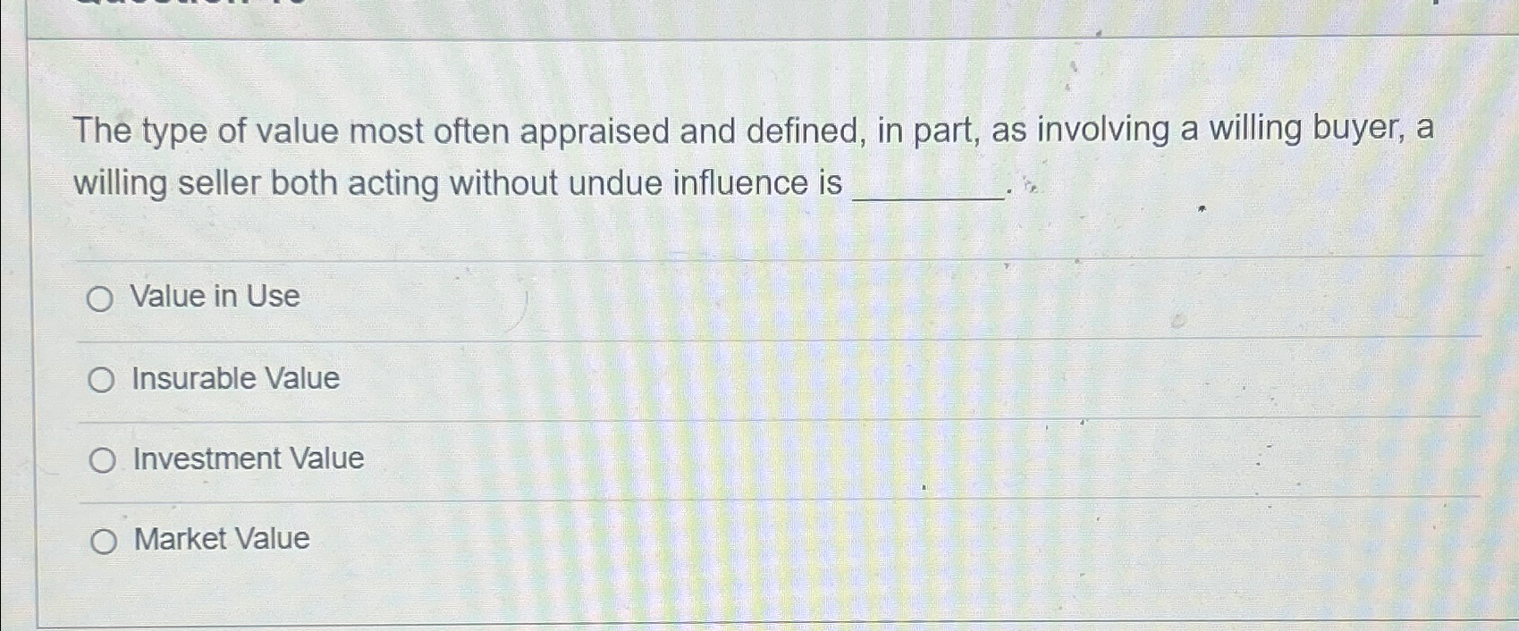 Solved The type of value most often appraised and defined, | Chegg.com