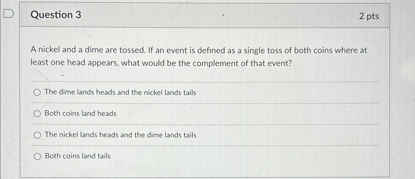 Solved Question 32 ﻿ptsA nickel and a dime are tossed. If an | Chegg.com