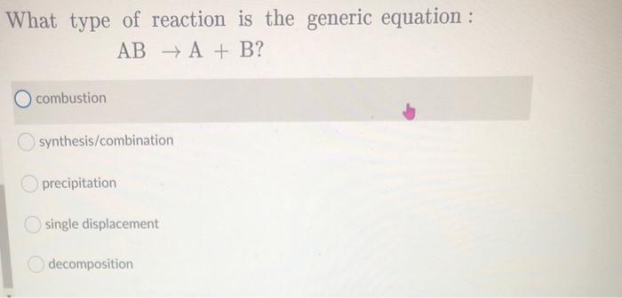 Solved What type of reaction is the generic equation : AB + | Chegg.com