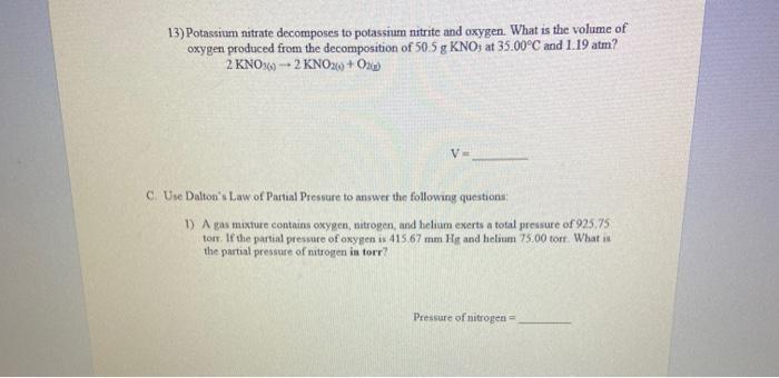 Solved 13) Potassium nitrate decomposes to potassium nitrite | Chegg.com