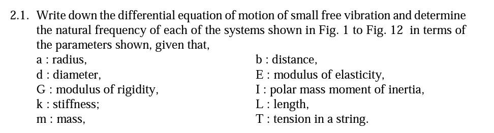 Solved 2.1. Write down the differential equation of motion | Chegg.com