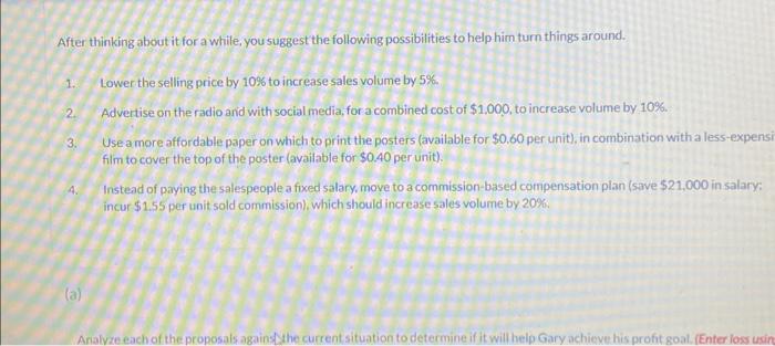 Solved Gary, the owner of a local poster shop, comes to you | Chegg.com