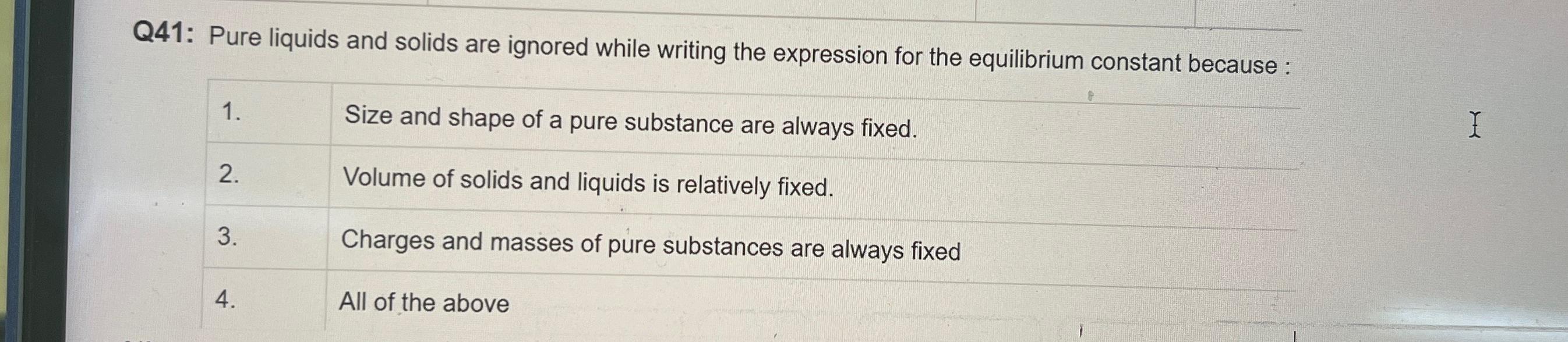 Solved Q41: Pure liquids and solids are ignored while | Chegg.com
