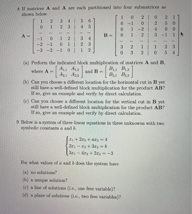 Solved 8 If matrices A and A are each partitioned into four | Chegg.com
