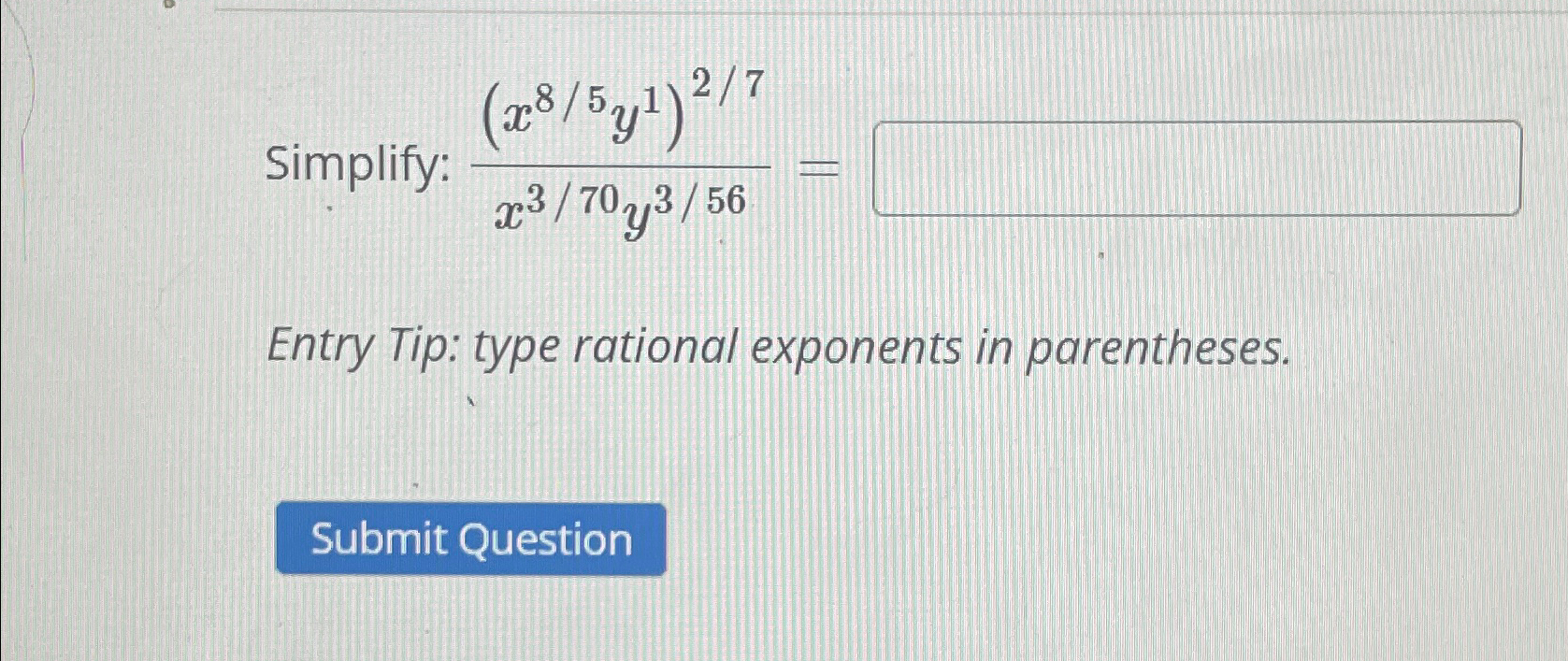 Solved Simplify: (x85y1)27x370y356=Entry Tip: type rational | Chegg.com