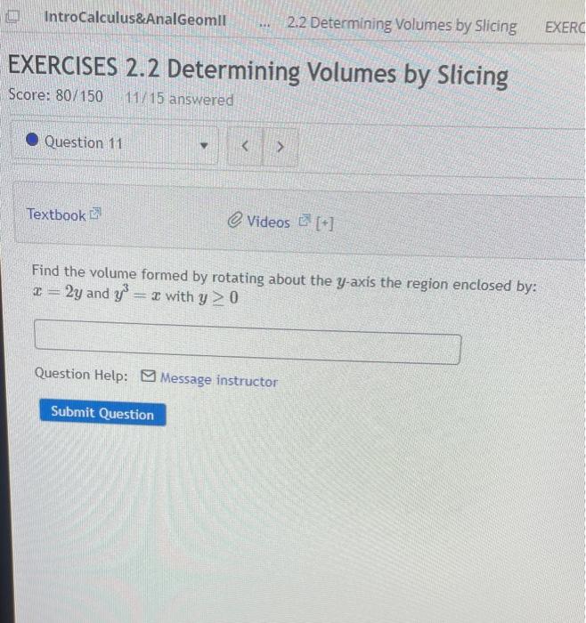 Solved LNCKCSES L. L Determining Volumes by Slicing Score: | Chegg.com