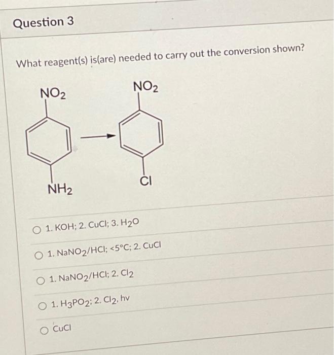 Solved Question 3 What reagent(s) is(are) needed to carry | Chegg.com