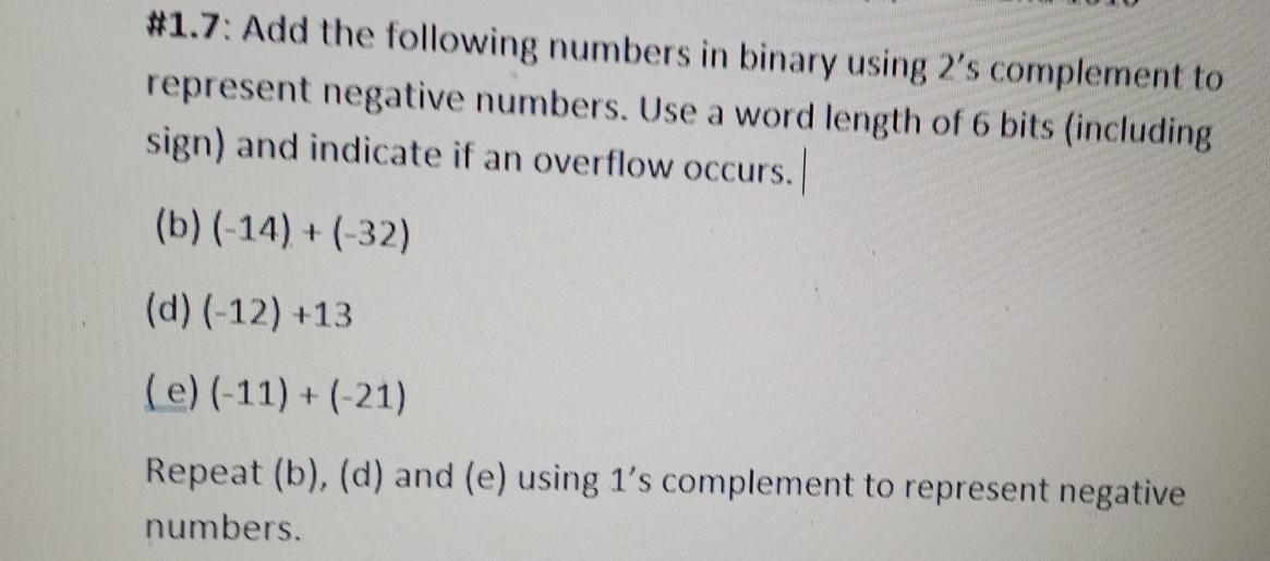 Solved #1.7: Add the following numbers in binary using 2's | Chegg.com