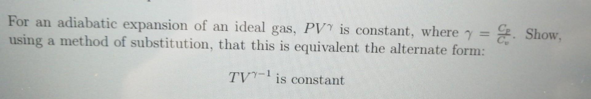Solved For an adiabatic expansion of an ideal gas, PVγ is | Chegg.com