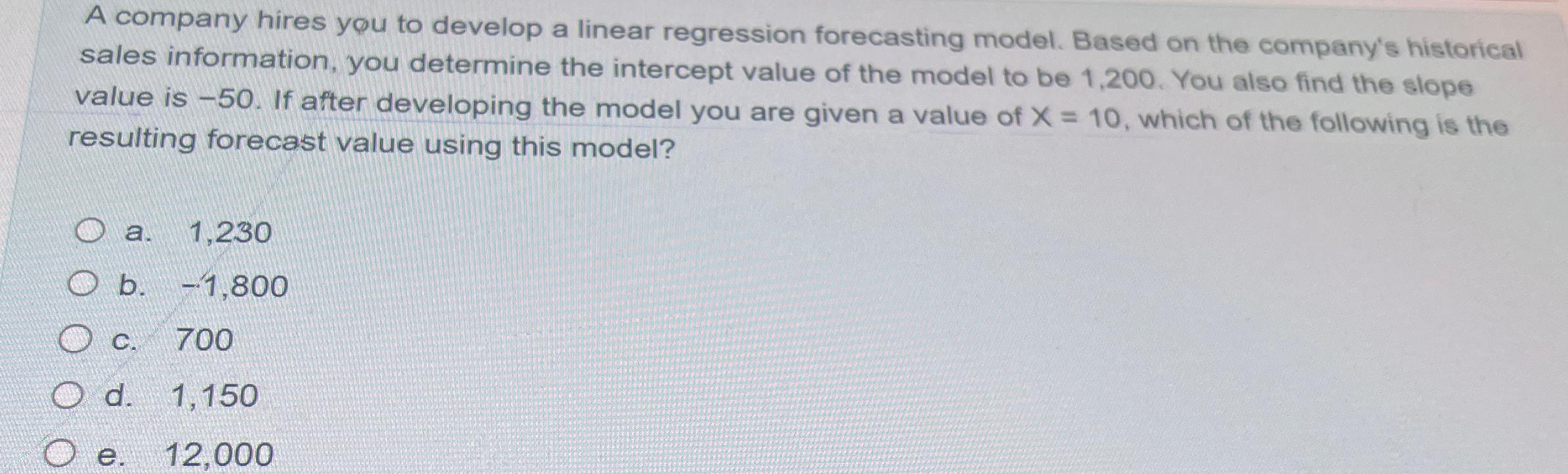 Solved A company hires you to develop a linear regression | Chegg.com